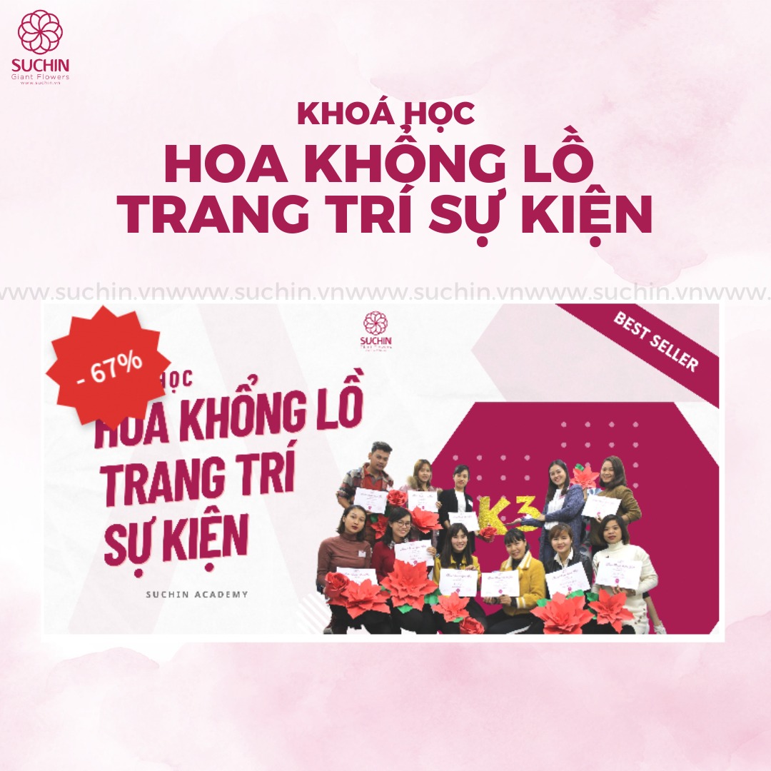 Giới thiệu khóa học làm hoa khổng lồ Online và Offline của Suchin